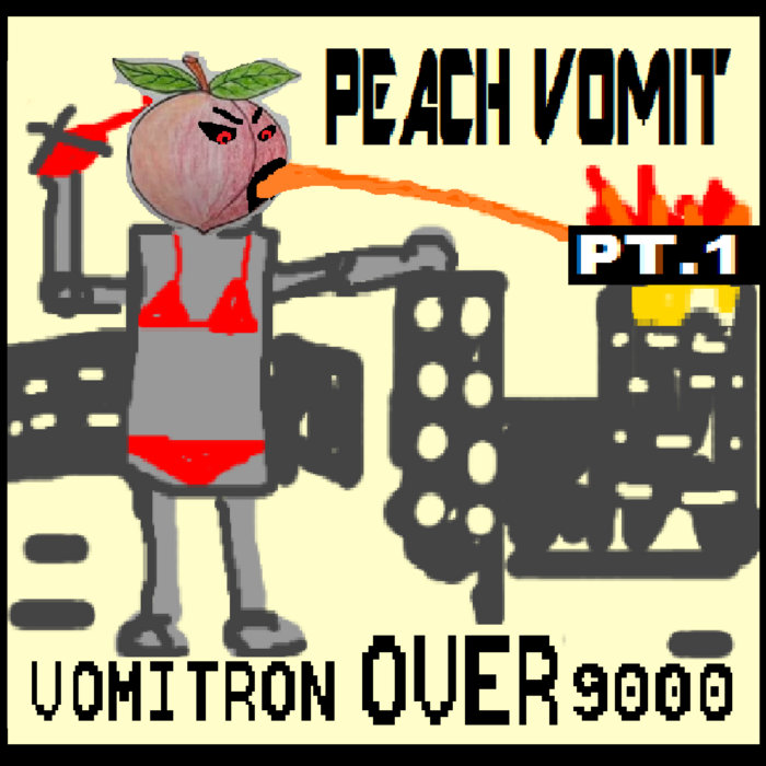 Vomitron OVER! 9,000 Pt.1 | Peach Vomit