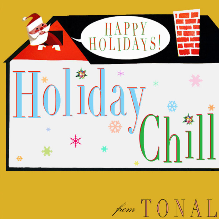 Holiday Chill | Tonal | Matt Pendergast