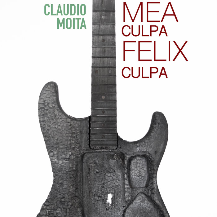 Mea Culpa Felix Culpa | Claudio Moita