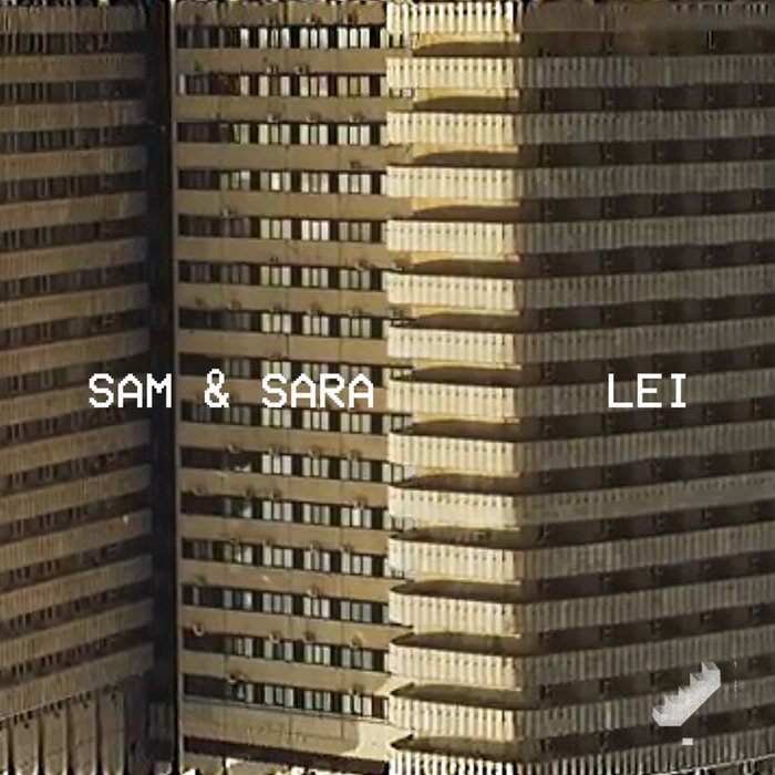 Lei (Single) | Sam & Sara | Adhesive Sounds