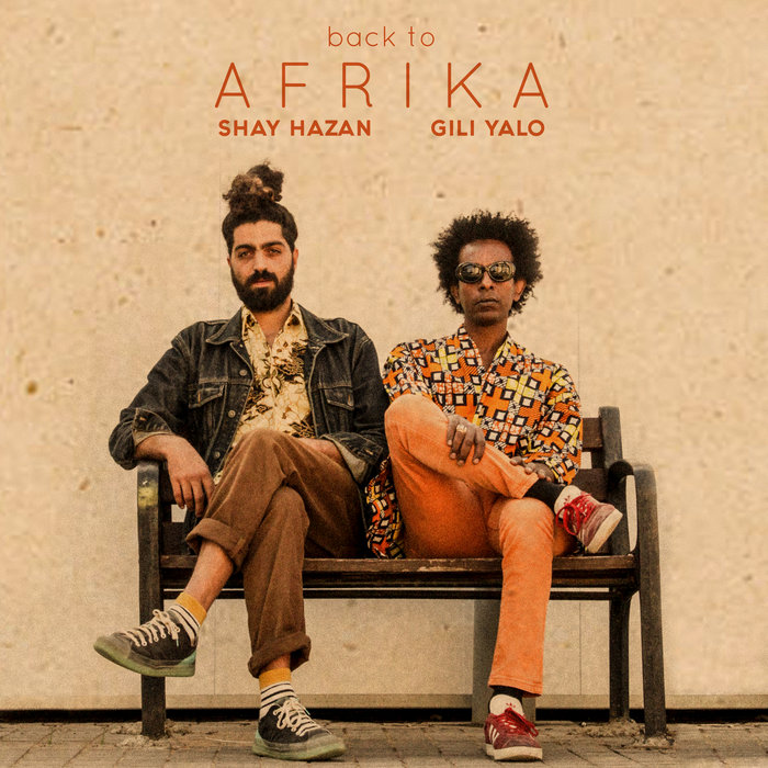 Back to Afrika | חוזר לאפריקה | Shay Hazan & Gili Yalo | Shay Hazan