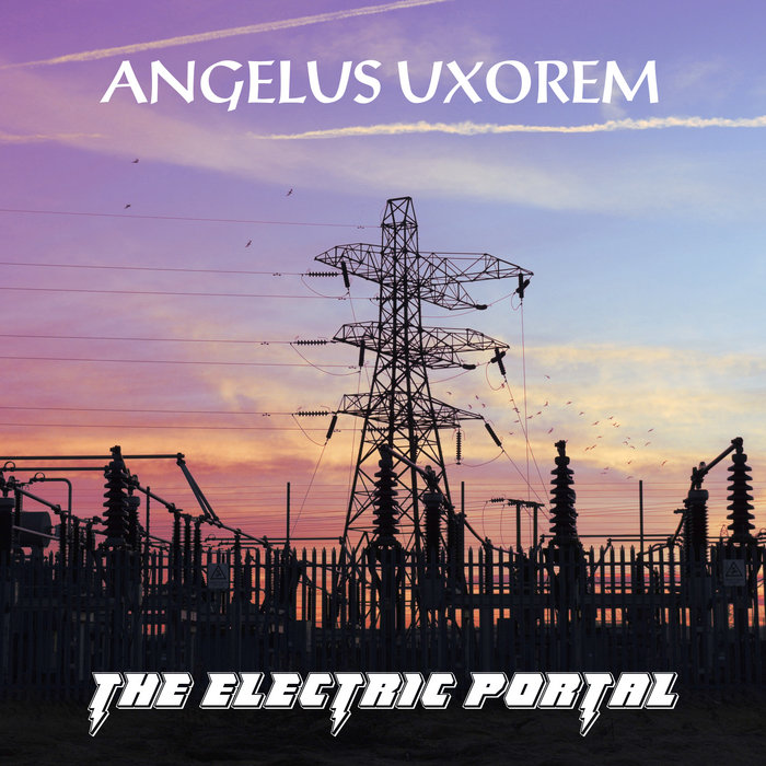 The Electric Portal | Angelus Uxorem