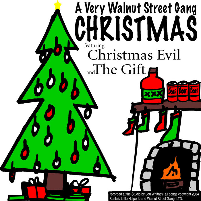 Christmas Evil | Walnut Street Gang