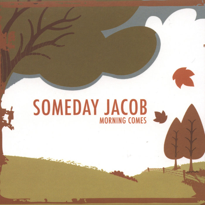 "Morning Comes" | Someday Jacob | "SONGS & WHISPERS"
