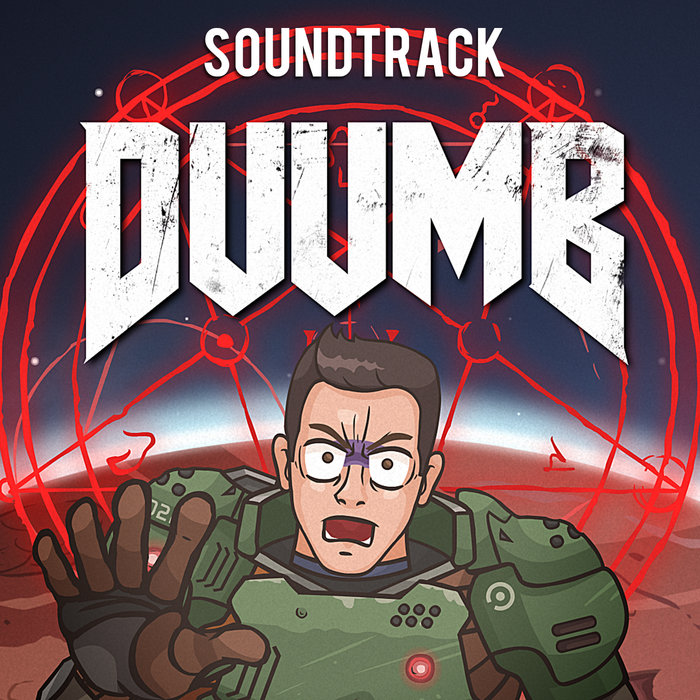 "DUUMB" (Doom Parody) Soundtrack | Matthew Shezmen (Matteo Delli Zotti ...
