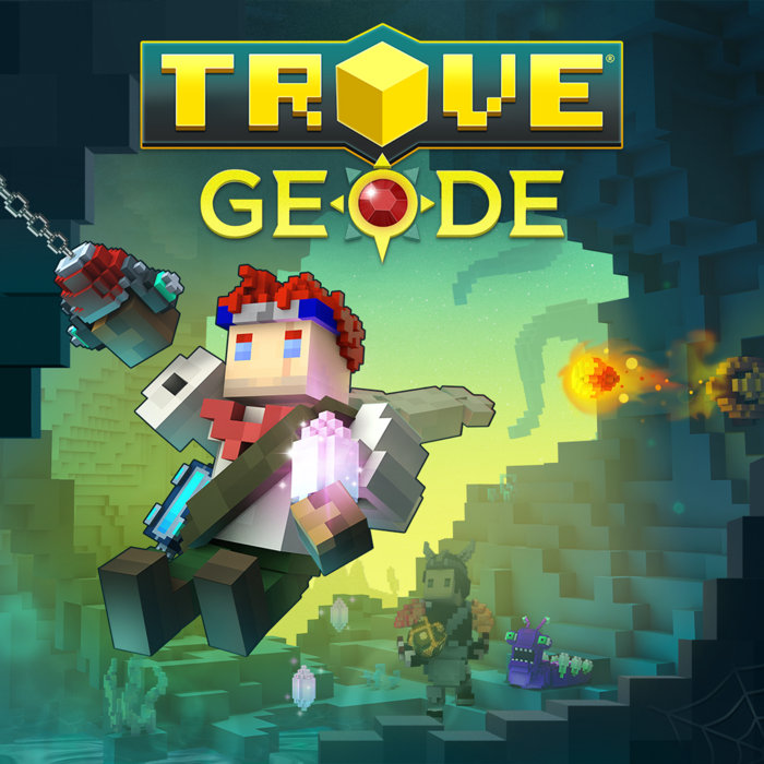 Trove - Geode | TrionWorlds