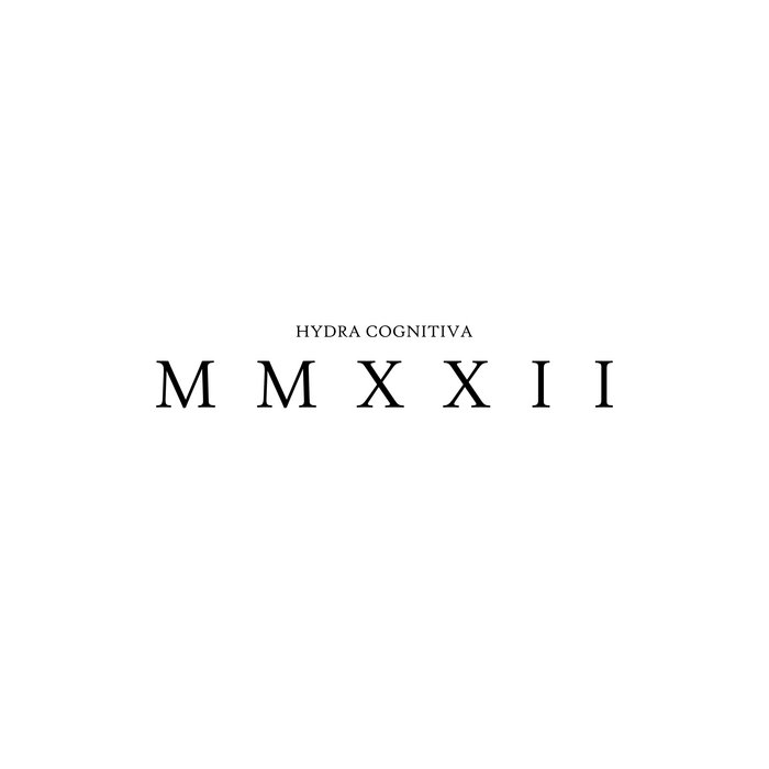 MMXXII | Hydra Cognitiva