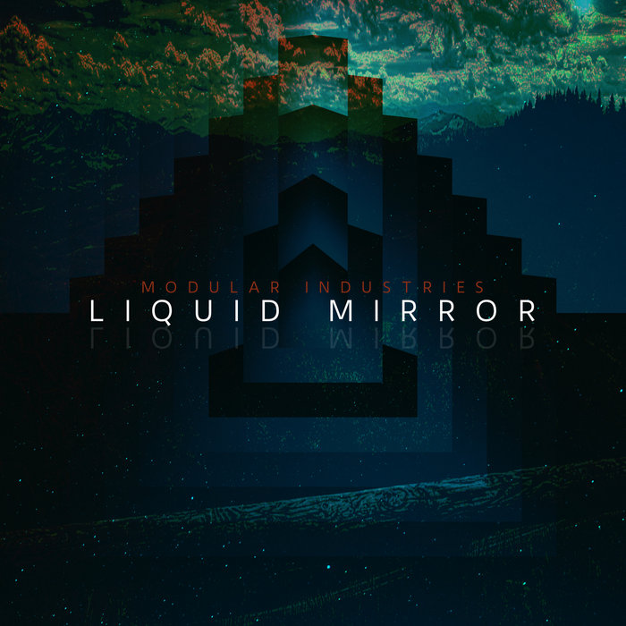 Liquid Mirror | Modular Industries