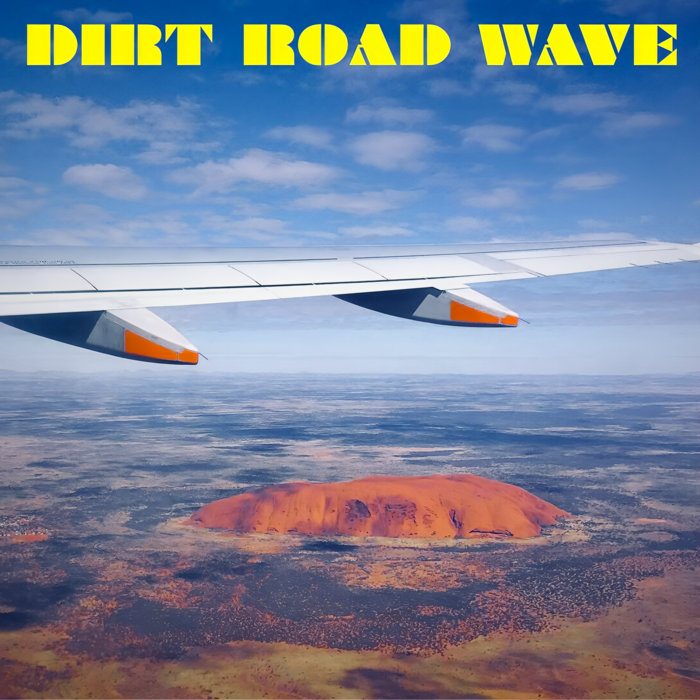 DIRT ROAD WAVE ep | Dirt Road Wave