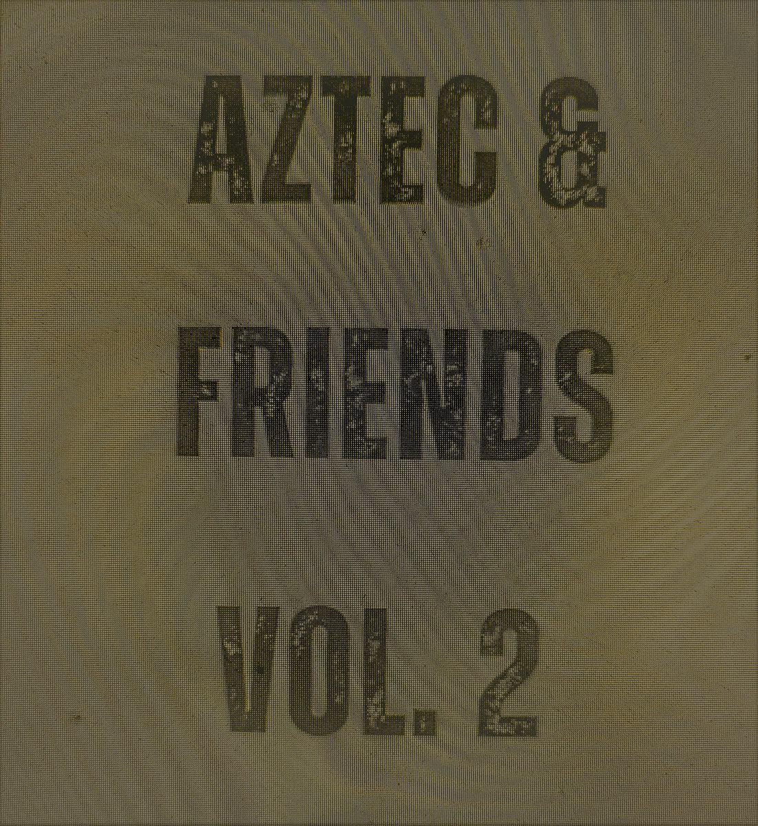 Aztec & Friends VOL. 2 | Aztec Rex & Evan Benoit | Aztec Rex