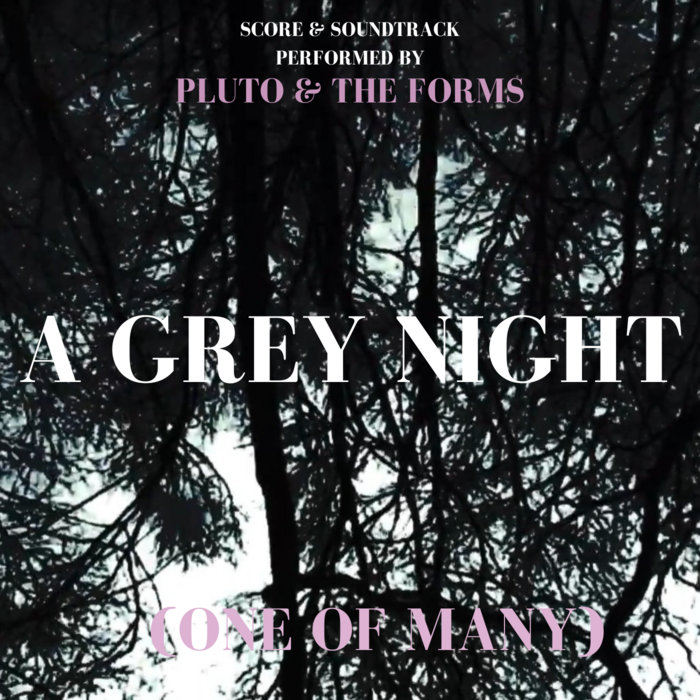 A Grey Night - Original Score | Pluto & The Forms
