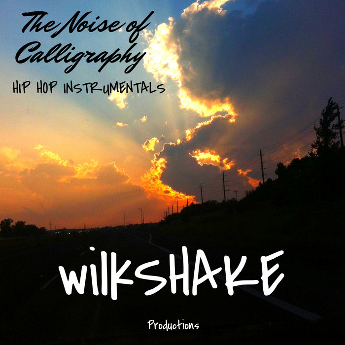 The Noise of Calligraphy (Beats) | WilkSHAKE