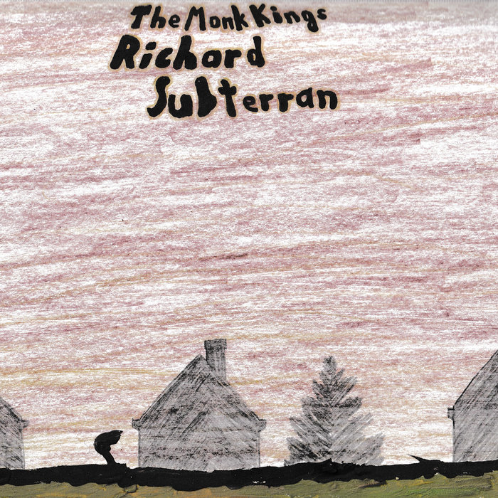 Richard Subterran | The Monk Kings