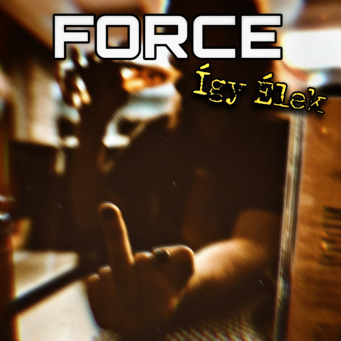 Így Élek | Force | Force Rock Band