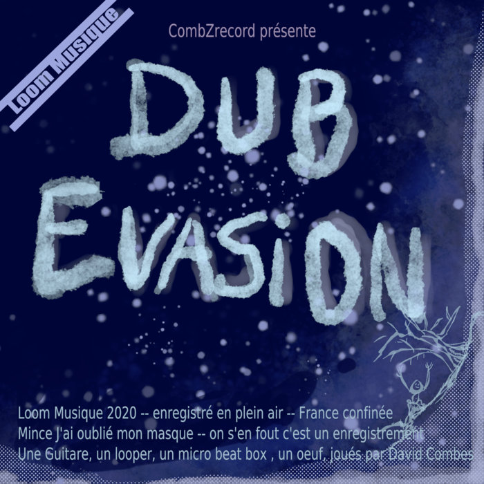 Dub Evasion (remaster) | david combes loommusique | Loom Musique