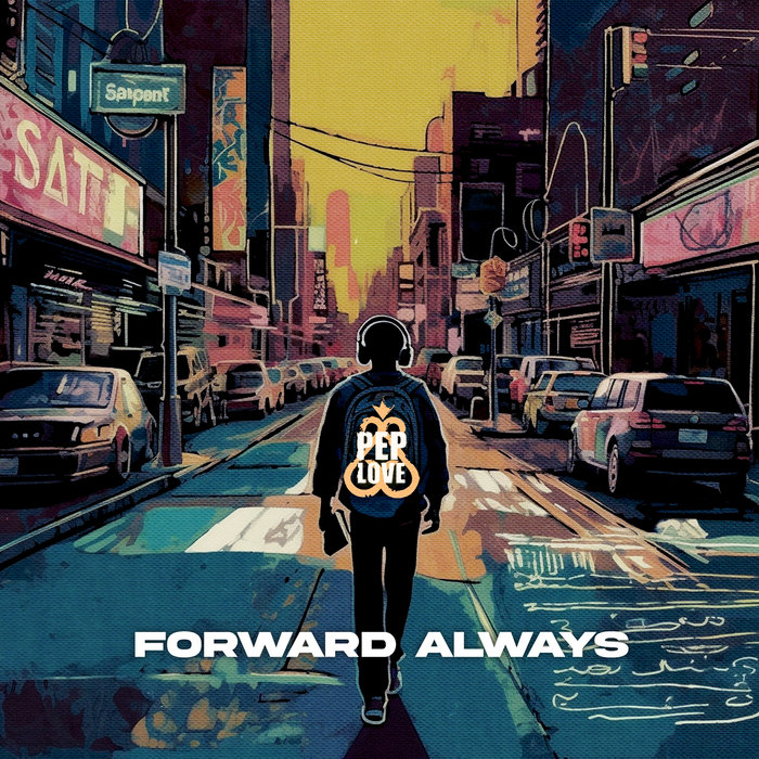Forward Always | Pep Love