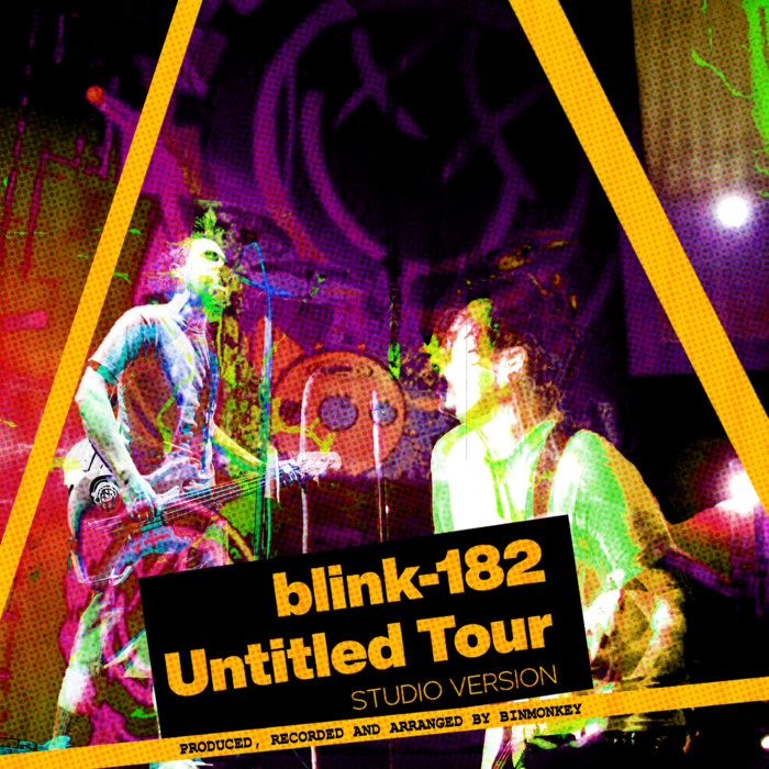 blink-182 Untitled Tour (Binmonkey's Studio Version) | Binmonkey