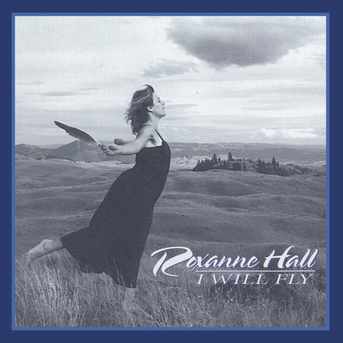 I Will Fly | Roxanne Hall | Roxanne Alicia Hall