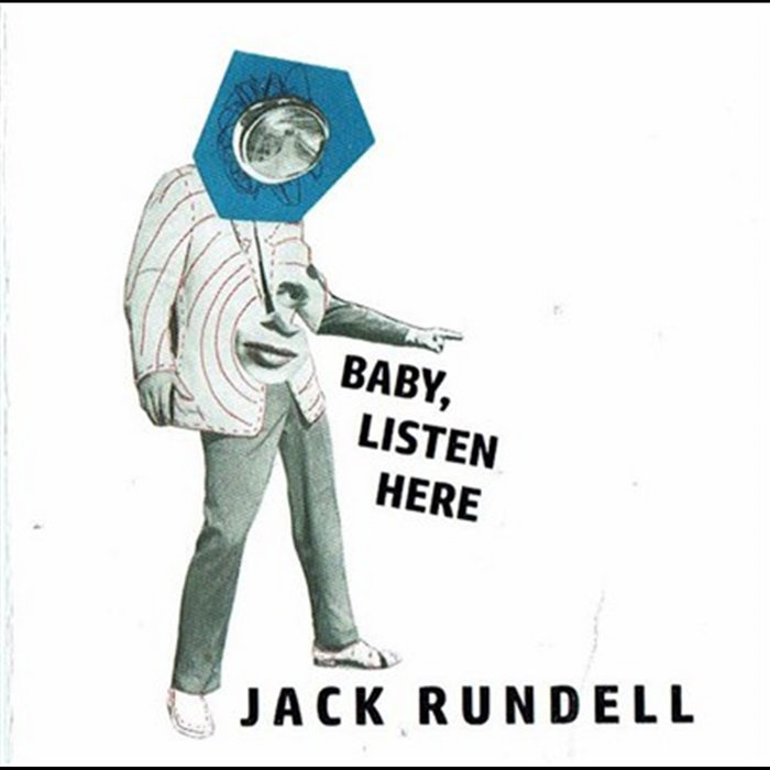 Baby Listen Here | Jack Rundell