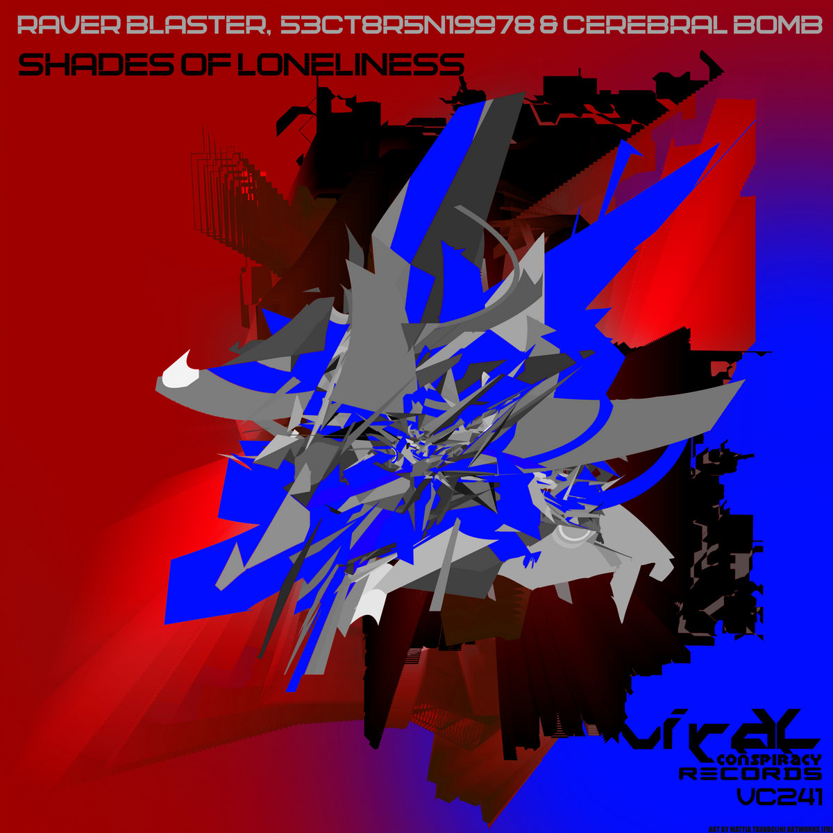 Raver Blaster, 53CT8R5N19978 & Cerebral Bomb - Shades of loneliness ...