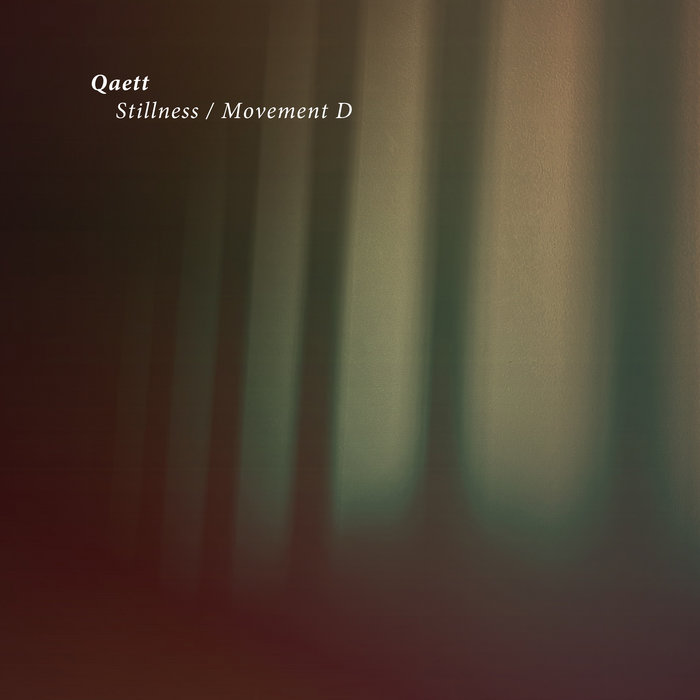 Stillness / Movement D | Qaett | fedbymachines