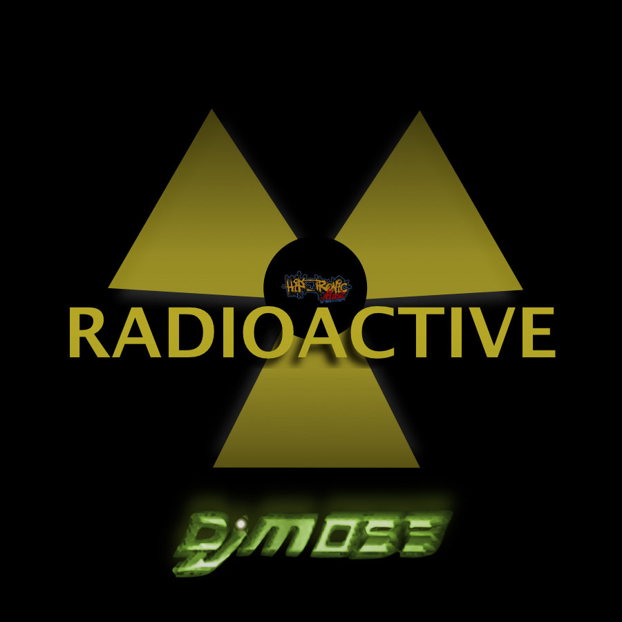 Radioactive | Dj Moss | Hip-Tronic Music