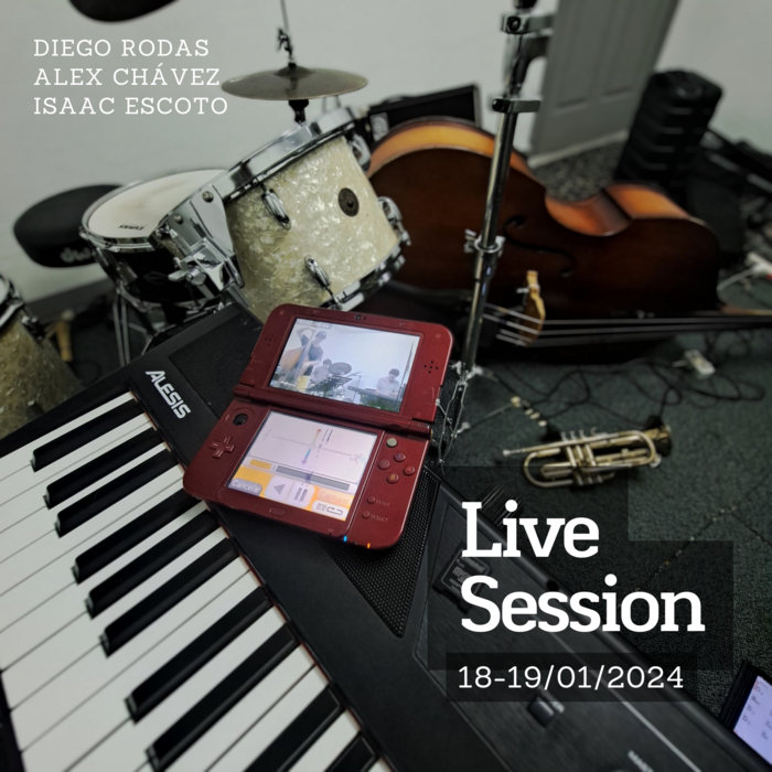 Live Session (18/01/2024) | Diego Rodas, Alex Chávez, Isaac Escoto ...