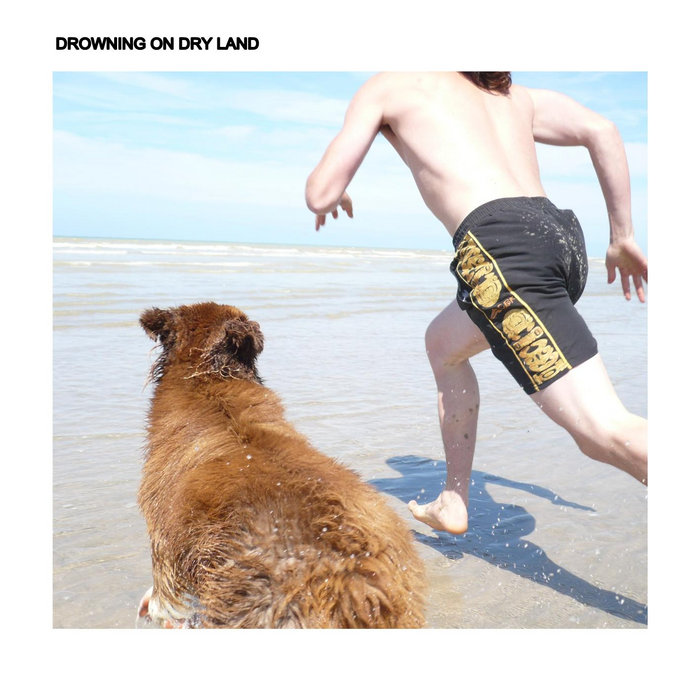 Drowning On Dry Land | Drowning On Dry Land