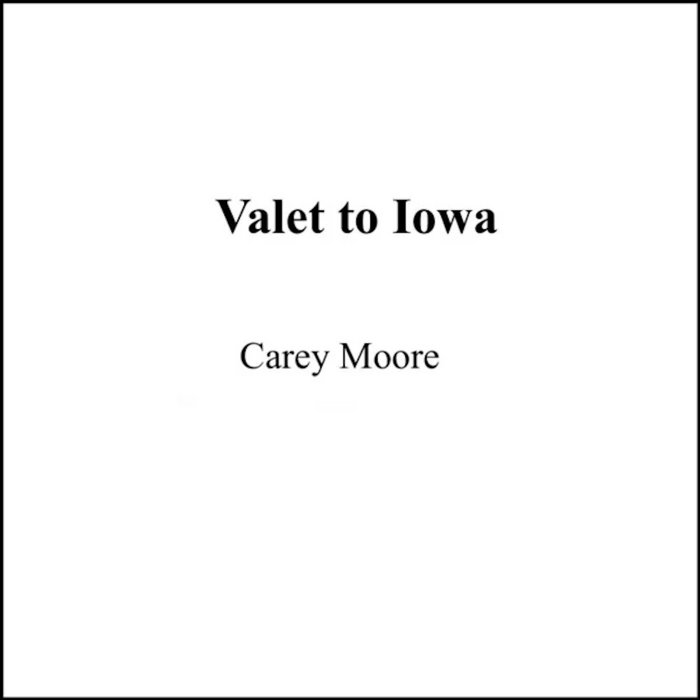 Valet to Iowa | Carey Moore