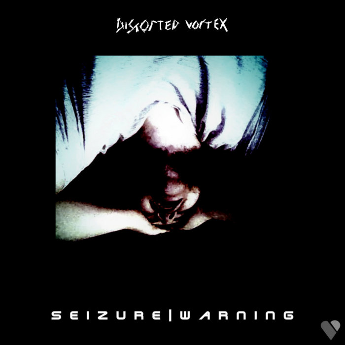 Seizure Warning | Distorted Vortex
