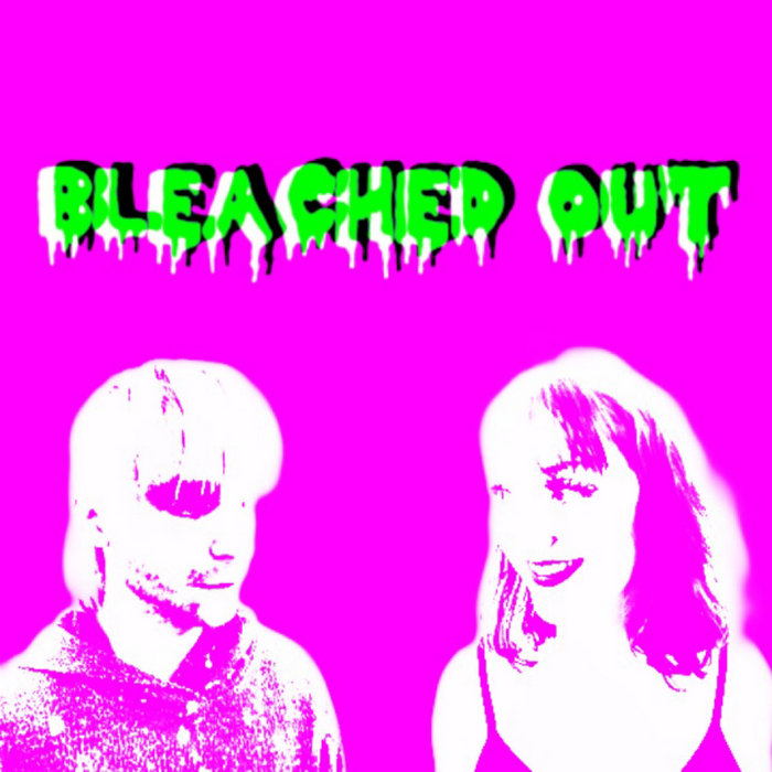 Bleached Out | Bleached Out