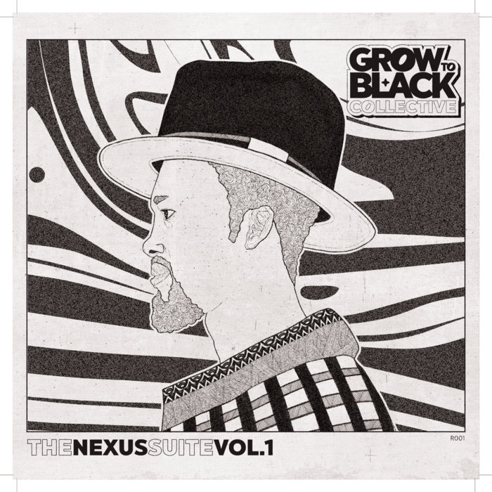The Nexus Suite Vol. 1 | The Grow to Black Collective | The Grow To ...