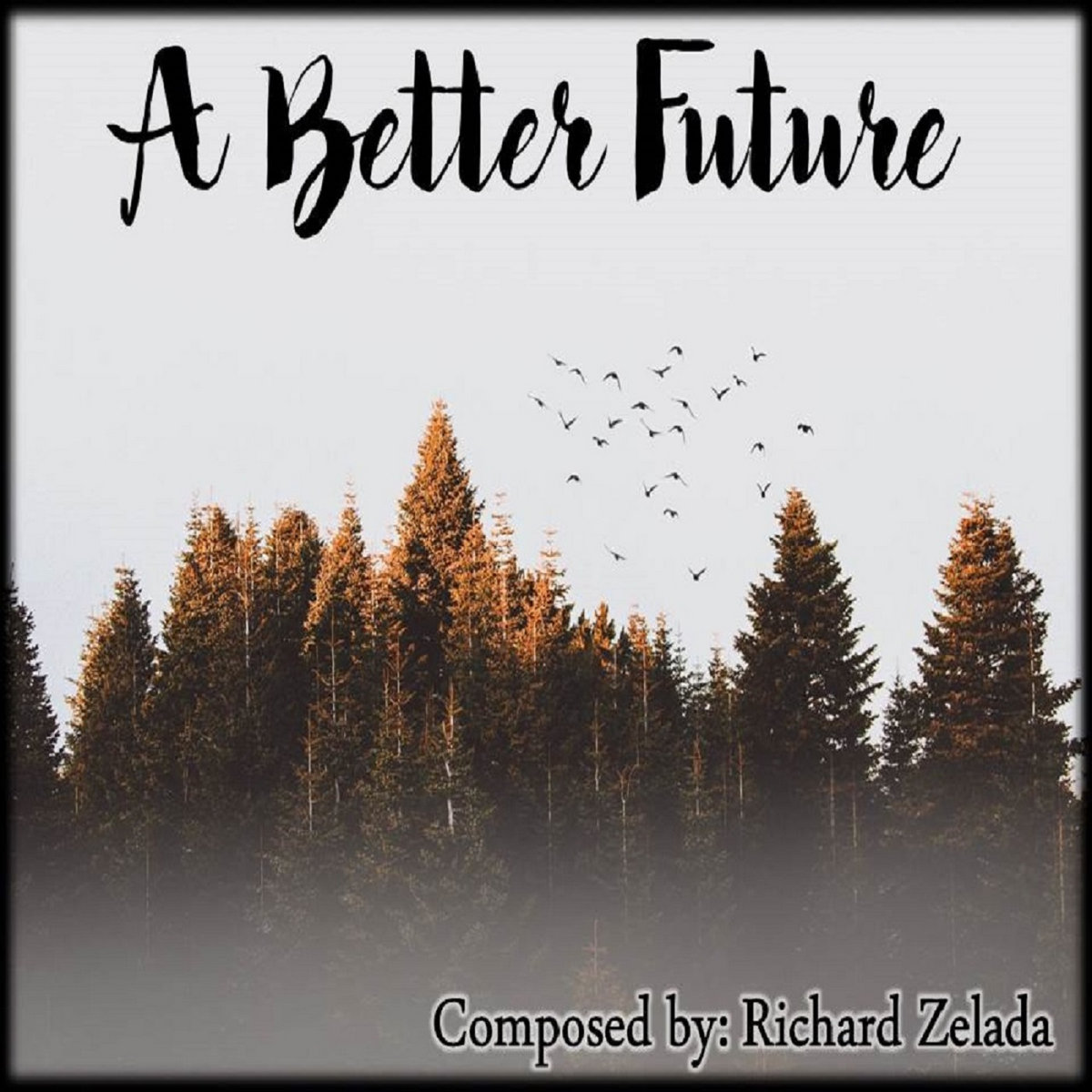 A Better Future | Richard Zelada | RICHARD ZELADA