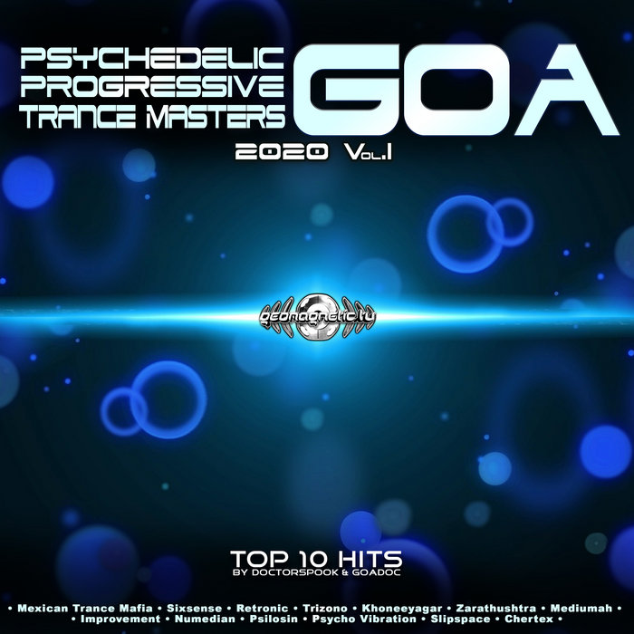 Psychedelic Goa Trance Masters 2020 Top 10 Hits, Vol. 1 | Geomagnetic ...