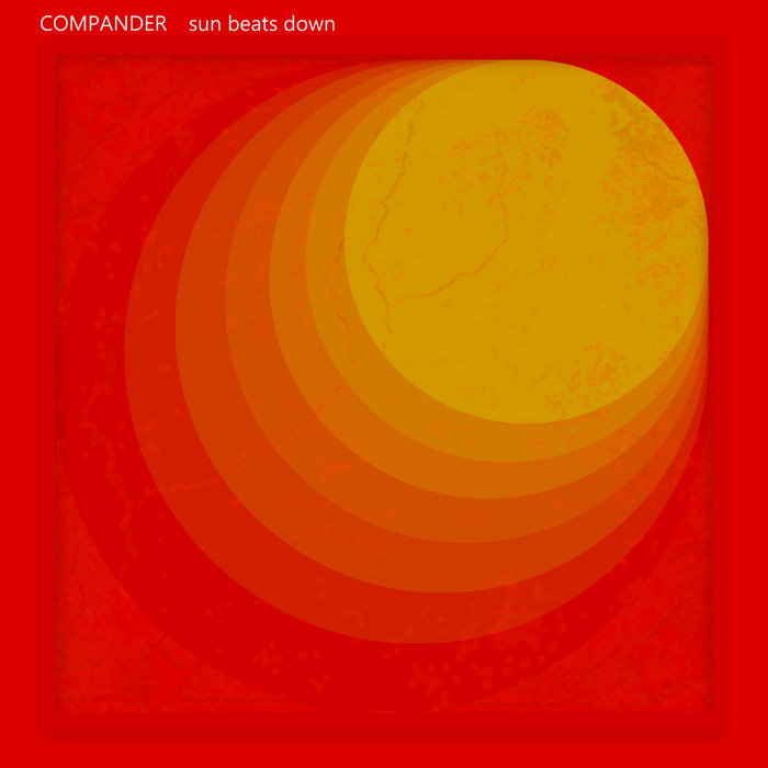 Sun Beats Down | COMPANDER