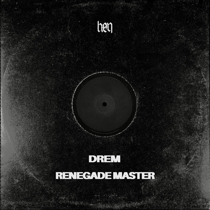 Renegade Master Edit [FREE DL] | DRËM | HEN Records