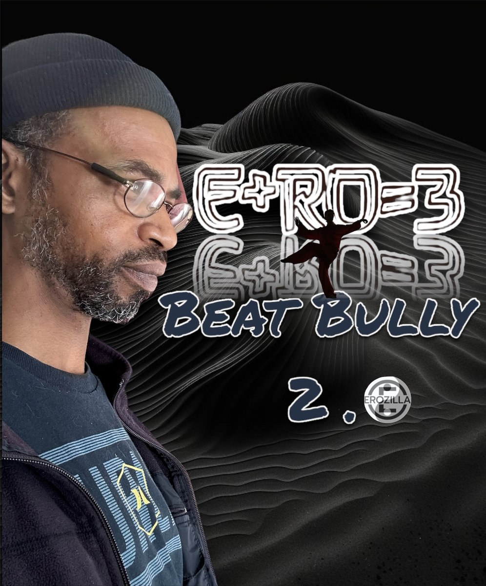 Beat Bully 2.0 | E+RO=3