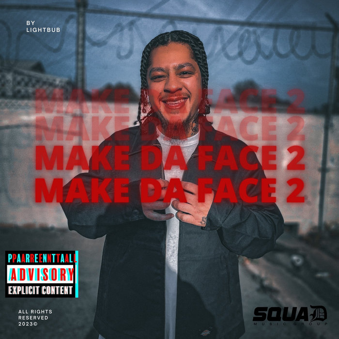 Make DA Face’ 2 | Lightbub