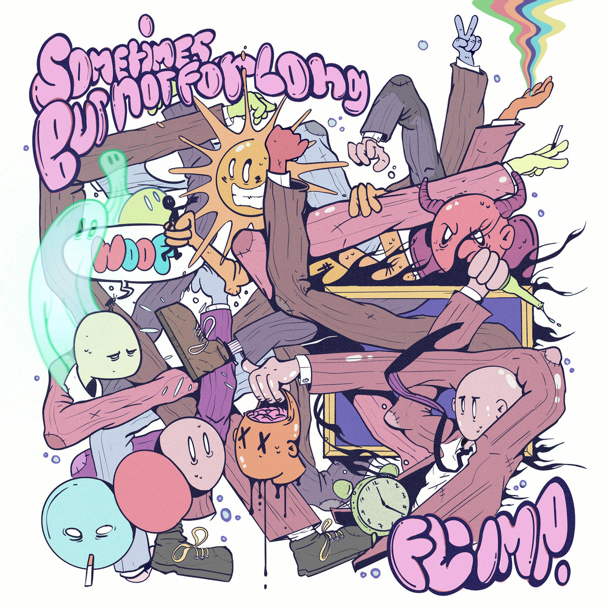 Sometimes but not for long | FLUMP