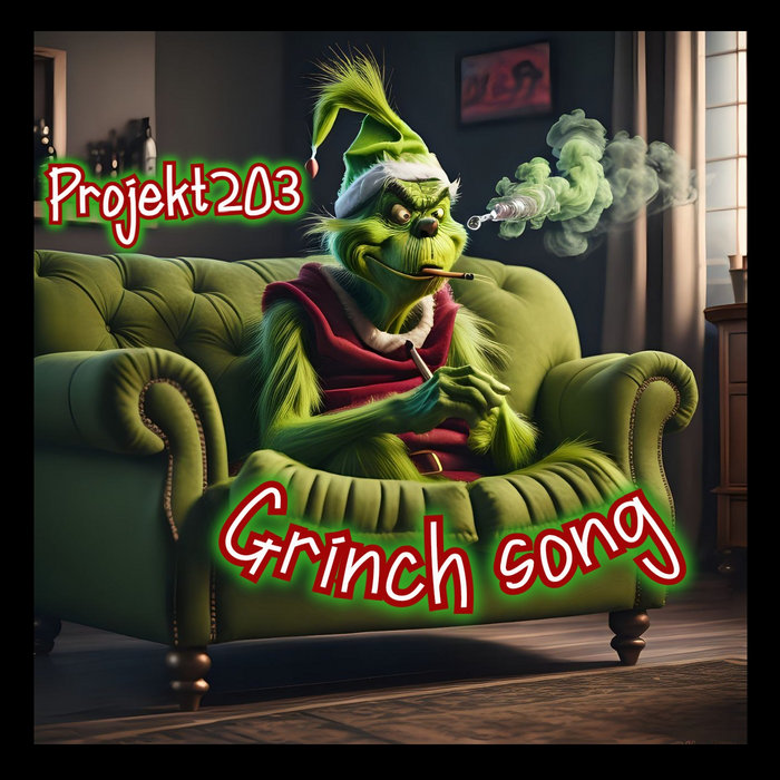 Grinch song | Projekt203
