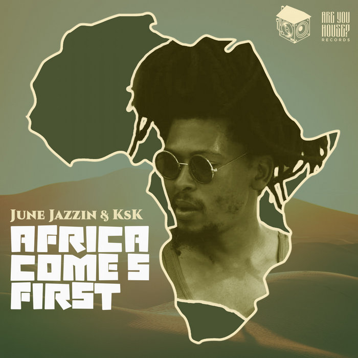 Africa Comes First | June Jazzin, KsK | June Jazzin