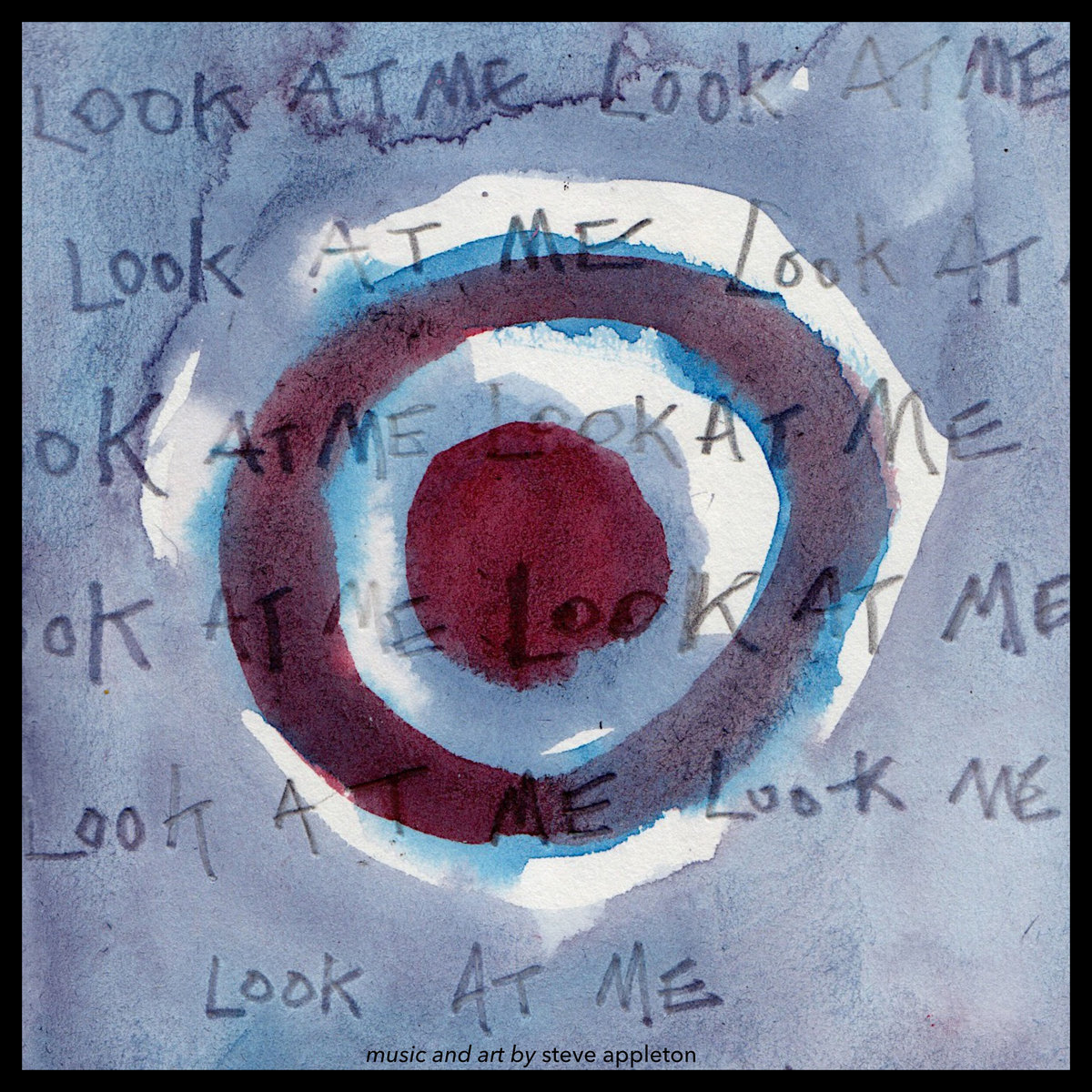 Look At Me | Steve Appleton