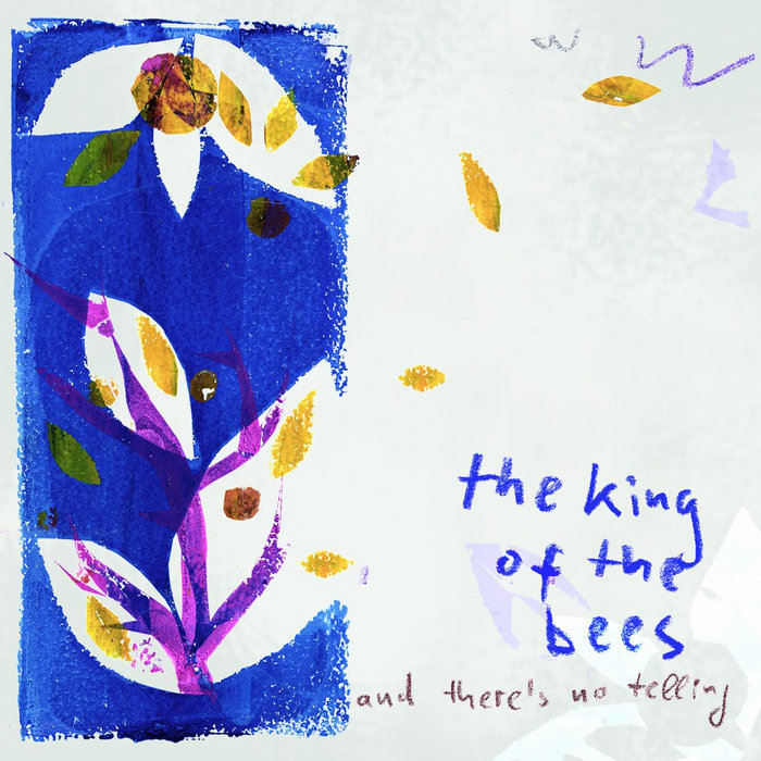 and there's no telling | the king of the bees