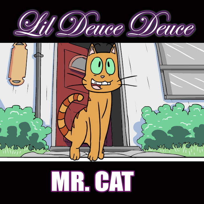 Mr. Cat | LilDeuceDeuce | Todd Bryanton