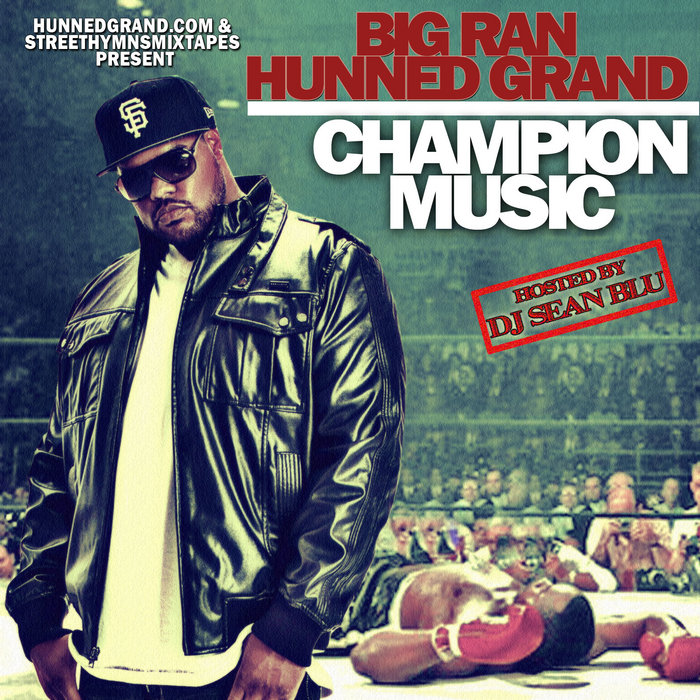 Champion Music | Big Ran Hunned Grand