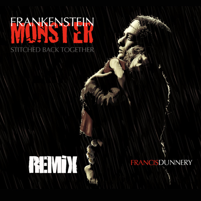 Frankenstein Monster Remix | Francis Dunnery