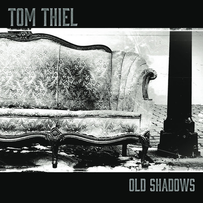 Old Shadows | Tom Thiel