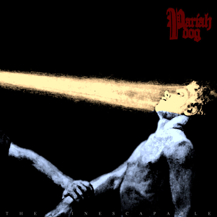 The Inescapable | Pariah Dog