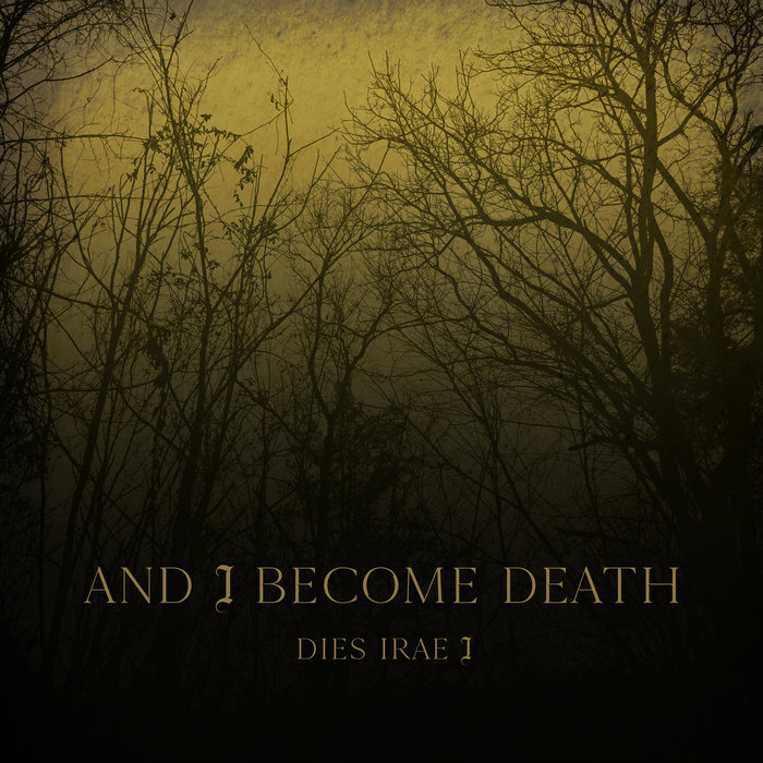 DIES IRAE I | And I Become Death