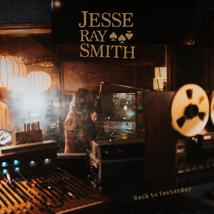 Back to Yesterday | Jesse Ray Smith